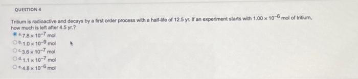 Solved Tritium is radioactive and decays by a first order | Chegg.com