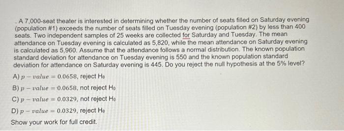 Solved A 7,000-seat theater is interested in determining | Chegg.com