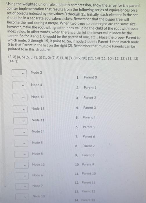 Solved Using the weighted union rule and path compression, | Chegg.com