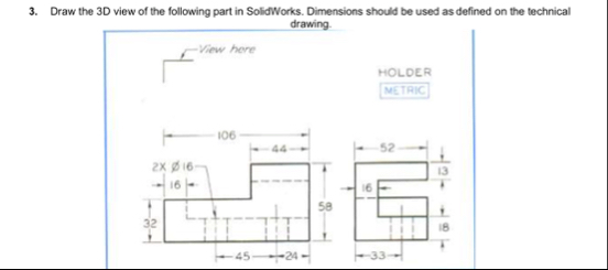 Solved Draw the 3D view of the following part in SolidWorks. | Chegg.com