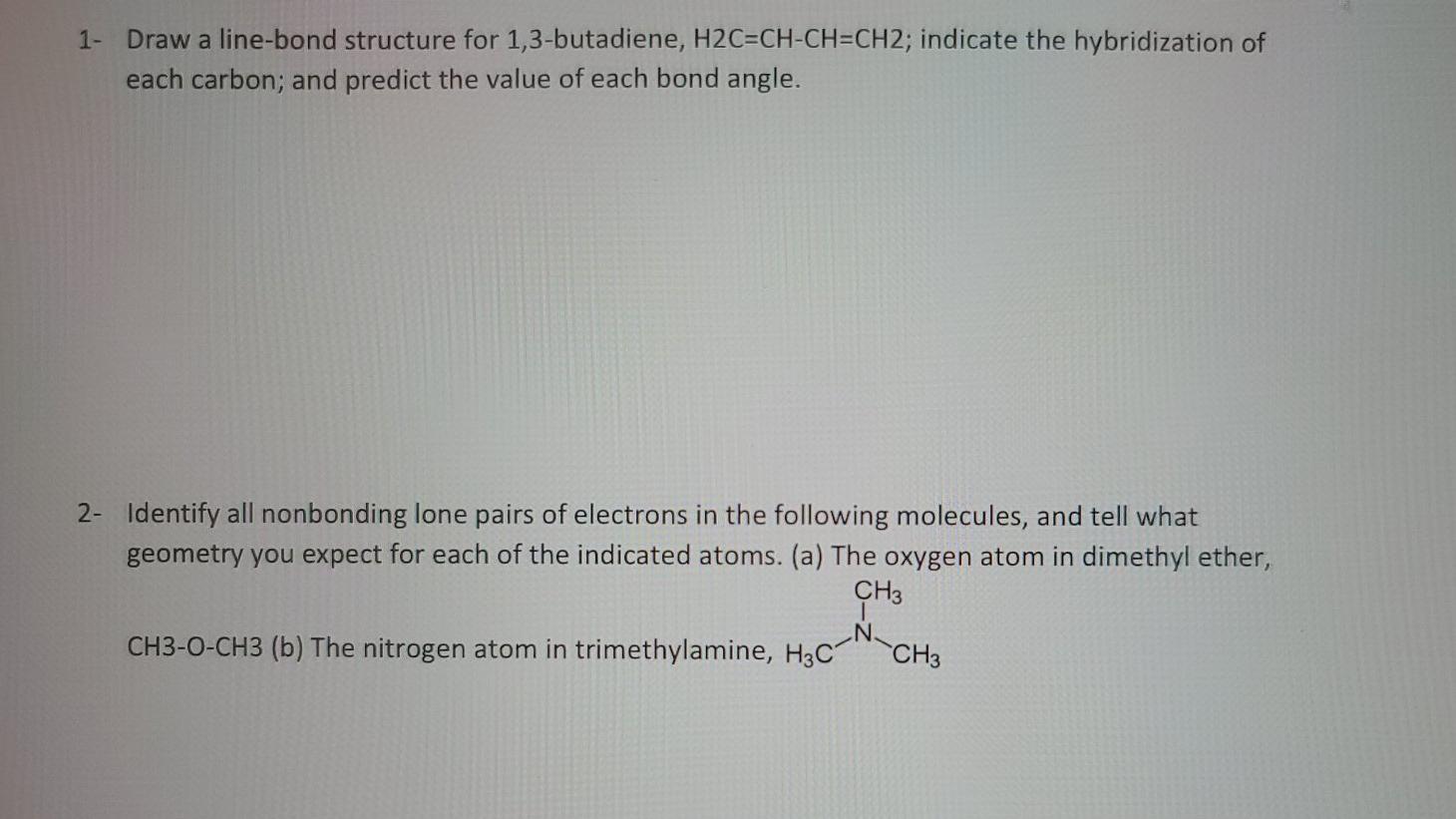 Solved 1- Draw a line-bond structure for 1,3-butadiene, | Chegg.com