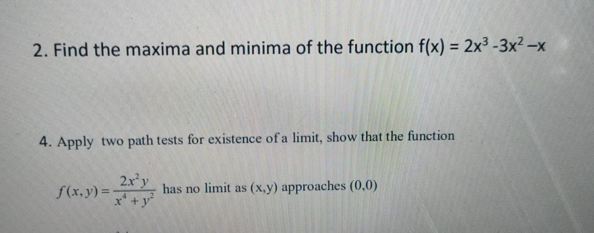 Solved 2. Find the maxima and minima of the function f(x) = | Chegg.com