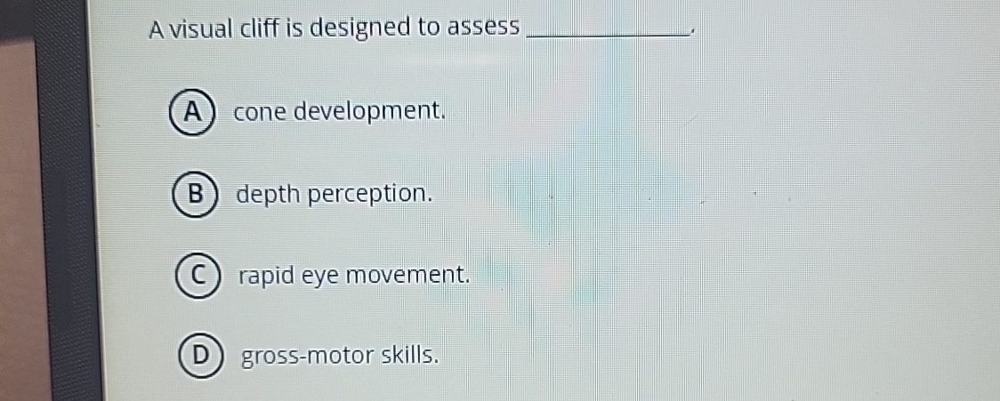 Solved A visual cliff is designed to assess q,cone | Chegg.com