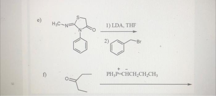 Solved 1) LDA, THF 2) PH3P=CHCHCH2CH3 | Chegg.com