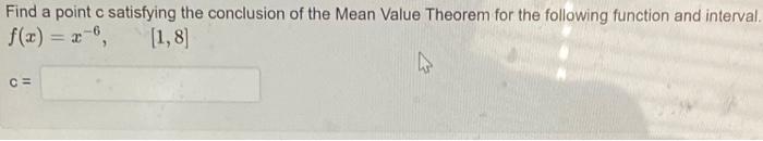 Solved Find a point c satisfying the conclusion of the Mean | Chegg.com