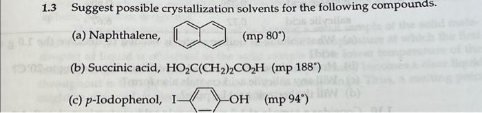 Solved 1.3 Suggest possible crystallization solvents for the | Chegg.com