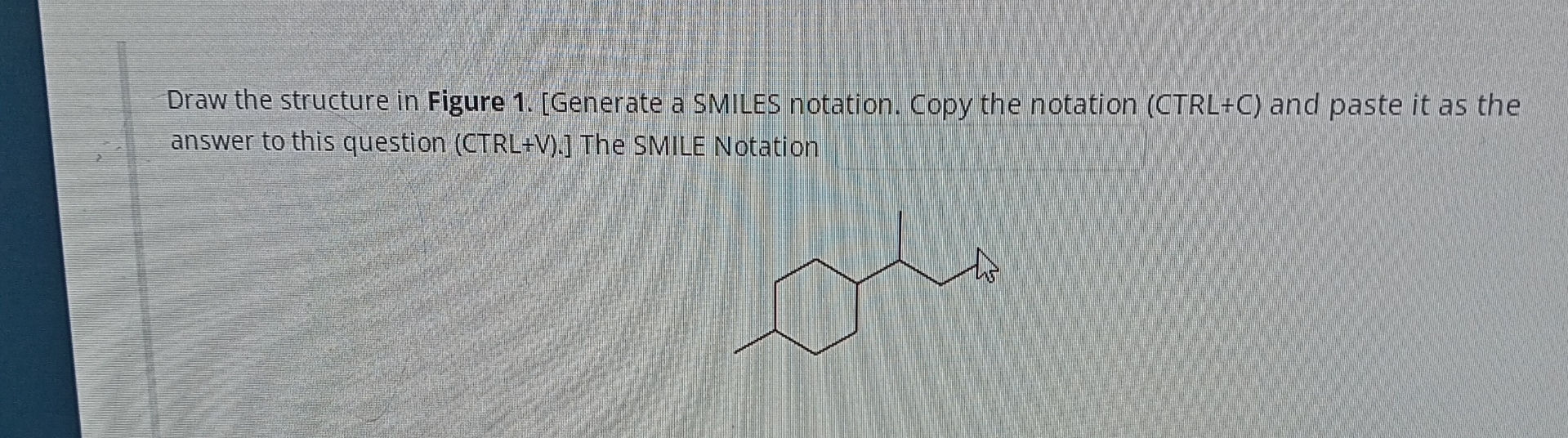 Draw the structure in Figure 1. [Generate a SMILES | Chegg.com