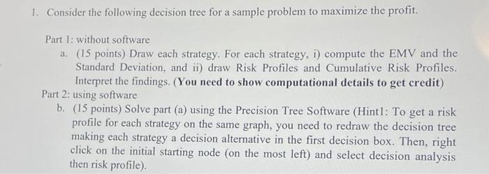 Solved 1. Consider the following decision tree for a | Chegg.com