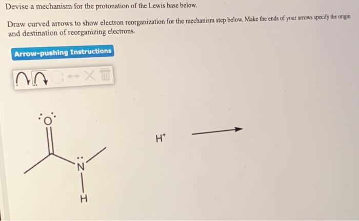 Solved Devise a mechanism for the protonation of the Lewis | Chegg.com