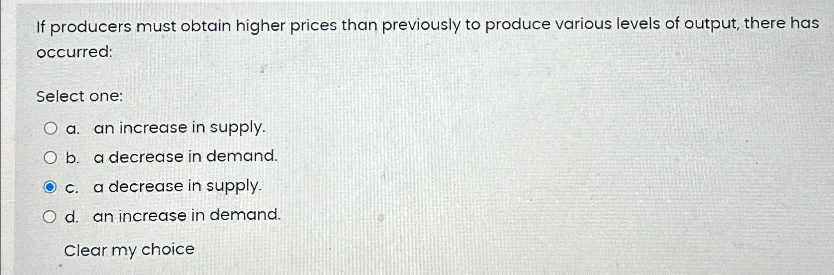 Solved If producers must obtain higher prices than | Chegg.com
