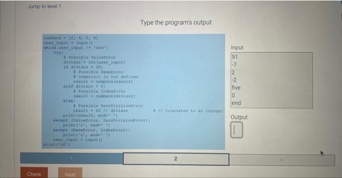 Solved Jump to levei 1 Type the program's output Check | Chegg.com