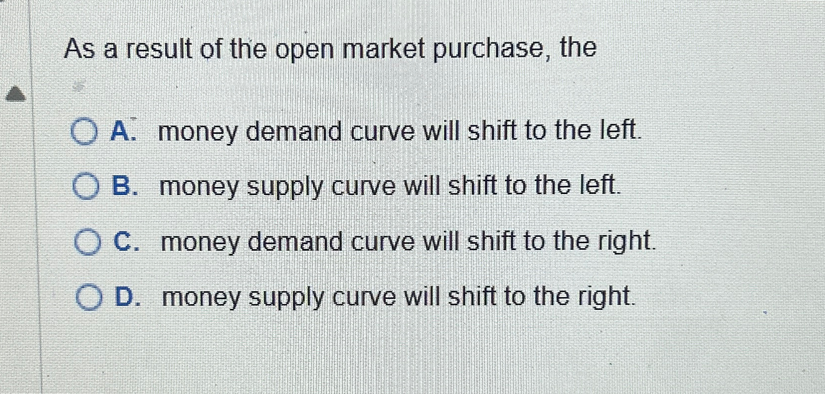 Solved As a result of the open market purchase, theA. ﻿money | Chegg.com