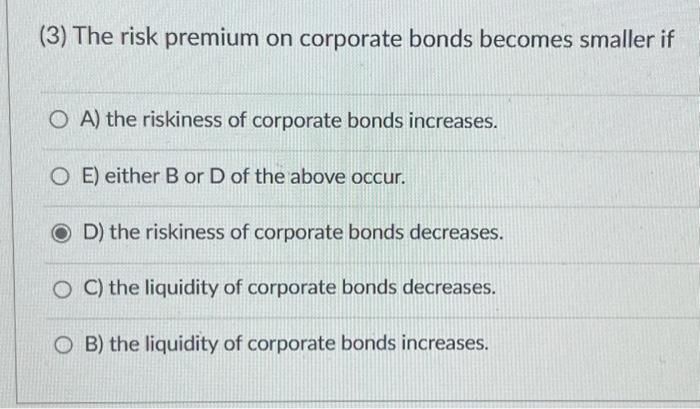 Solved (3) The risk premium on corporate bonds becomes | Chegg.com