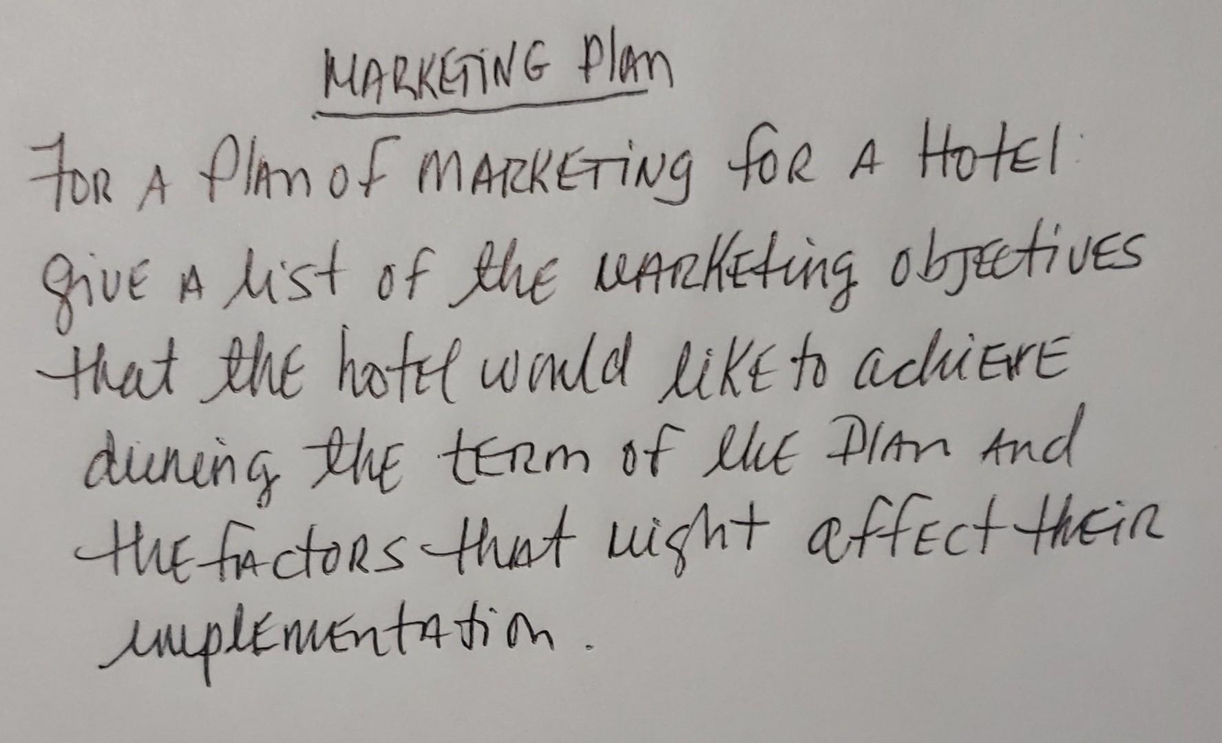 Solved MARKETING Plan Tor a flan of Marketing for a HOTEl | Chegg.com