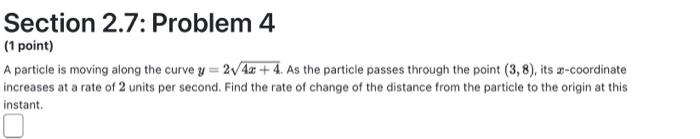 Solved Section 2.7: Problem 4 (1 point) A particle is moving | Chegg.com