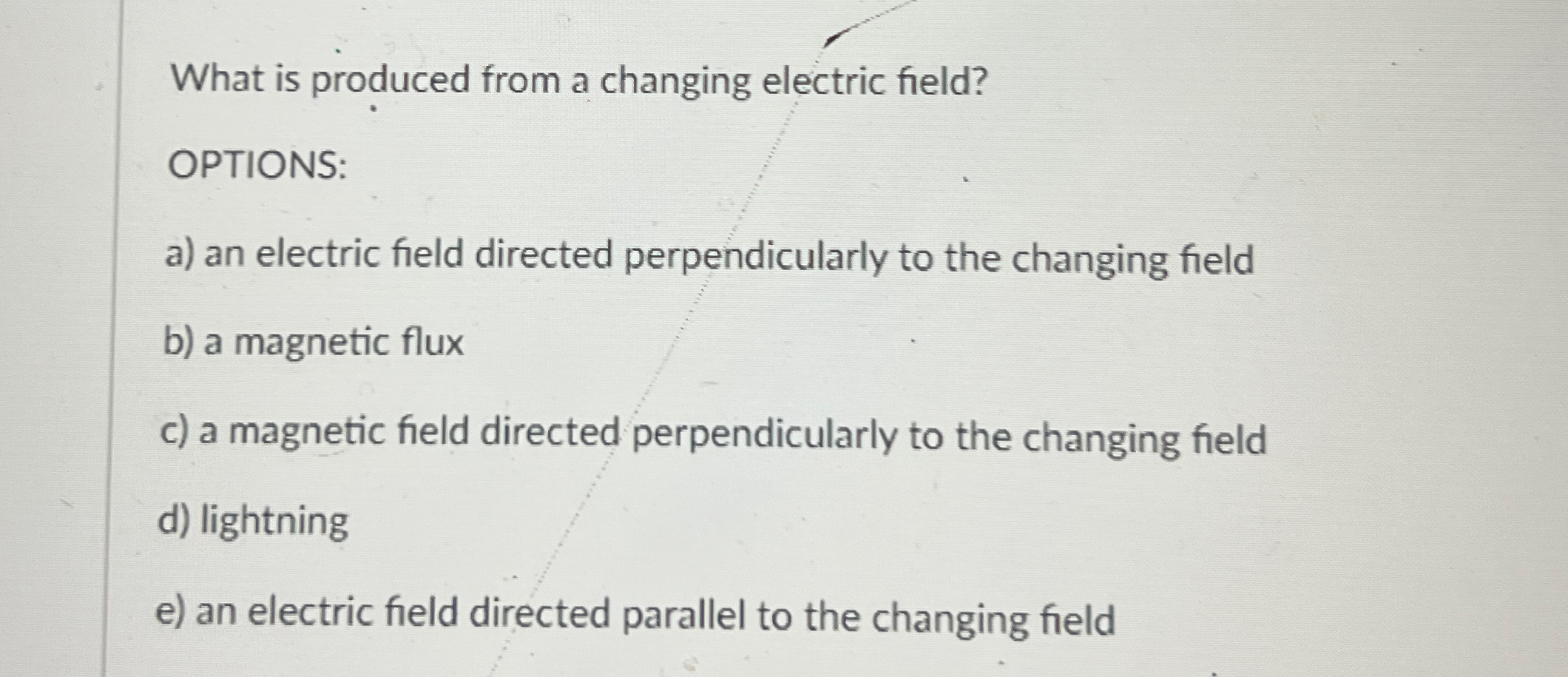 Solved What is produced from a changing electric | Chegg.com