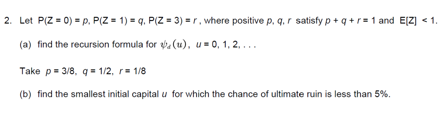 Let P(Z=0)=p,P(Z=1)=q,P(Z=3)=r, ﻿where positive p,q,r | Chegg.com