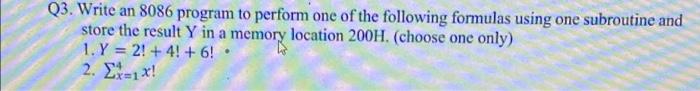 Solved Q3. Write an 8086 program to perform one of the | Chegg.com