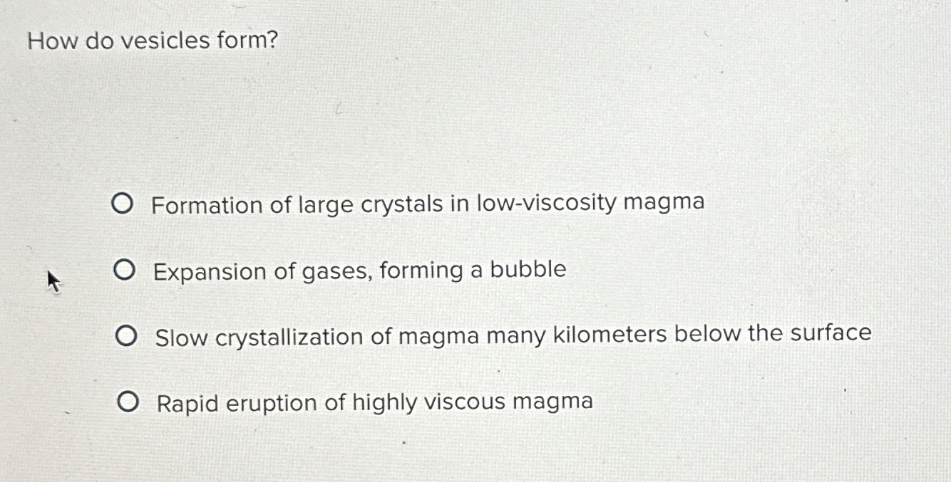 Solved How do vesicles form?Formation of large crystals in | Chegg.com