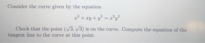 Solved Consider the curve given by the equation 22 + xy + y2 | Chegg.com