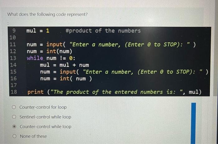 Solved Counter-control for loop Sentinel-control while loop | Chegg.com