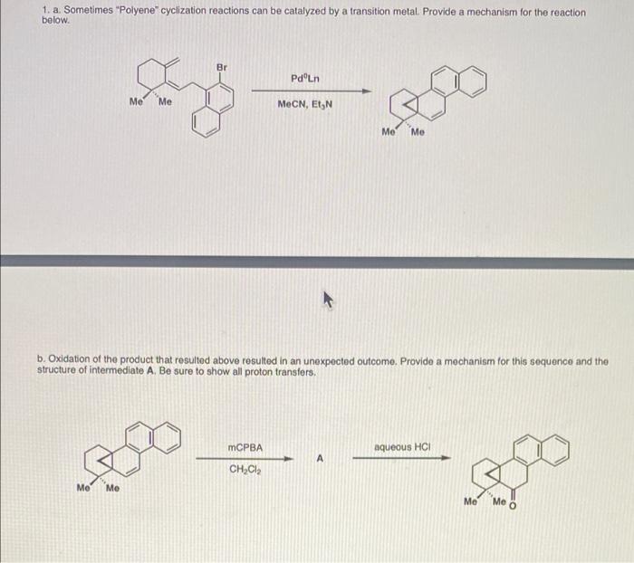 Solved 1. a Sometimes "Polyene" cyclization reactions can be | Chegg.com