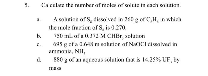 Solved 5 Calculate The Number Of Moles Of Solute In Each