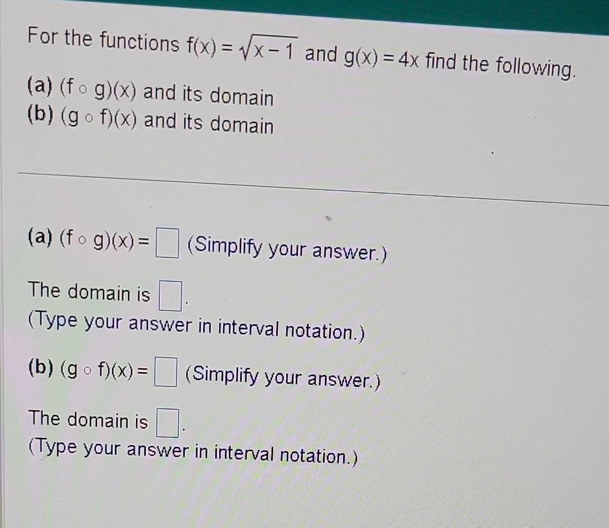 Solved For the functions f(x)=x−1 and g(x)=4x find the | Chegg.com