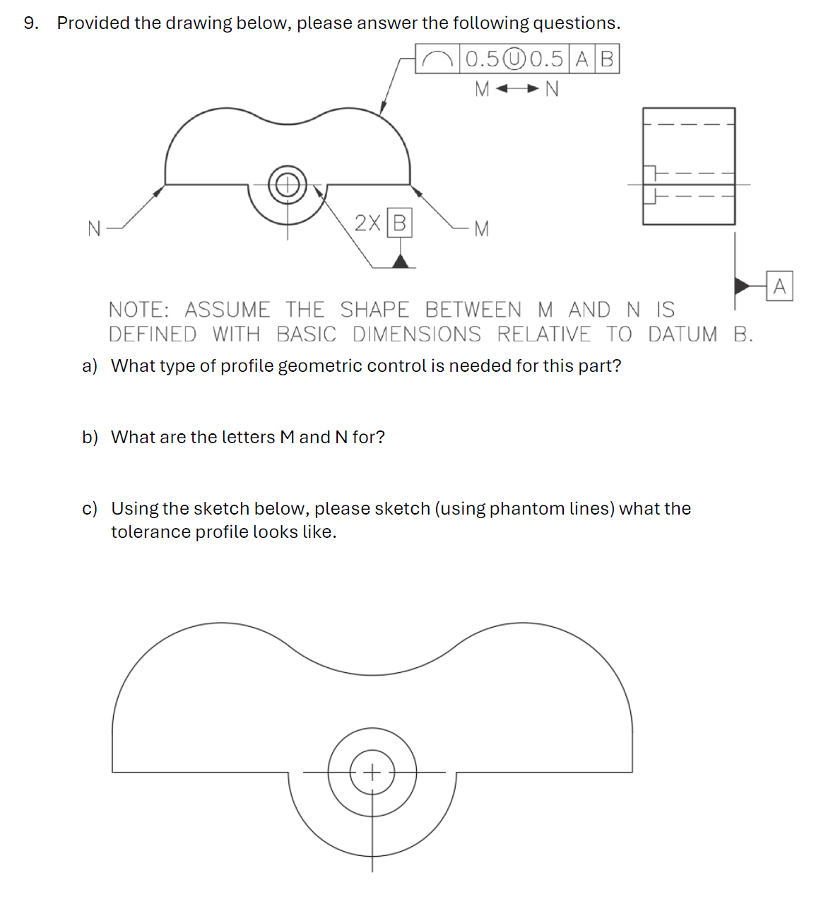 Solved 9. ﻿Provided the drawing below, please answer the | Chegg.com
