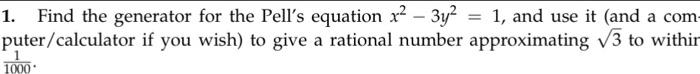 Solved 1. Find the generator for the Pell's equation | Chegg.com