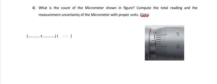 Solved 4) What is the count of the Micrometer shown in | Chegg.com