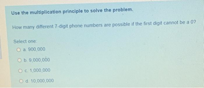 Solved Use the multiplication principle to solve the | Chegg.com