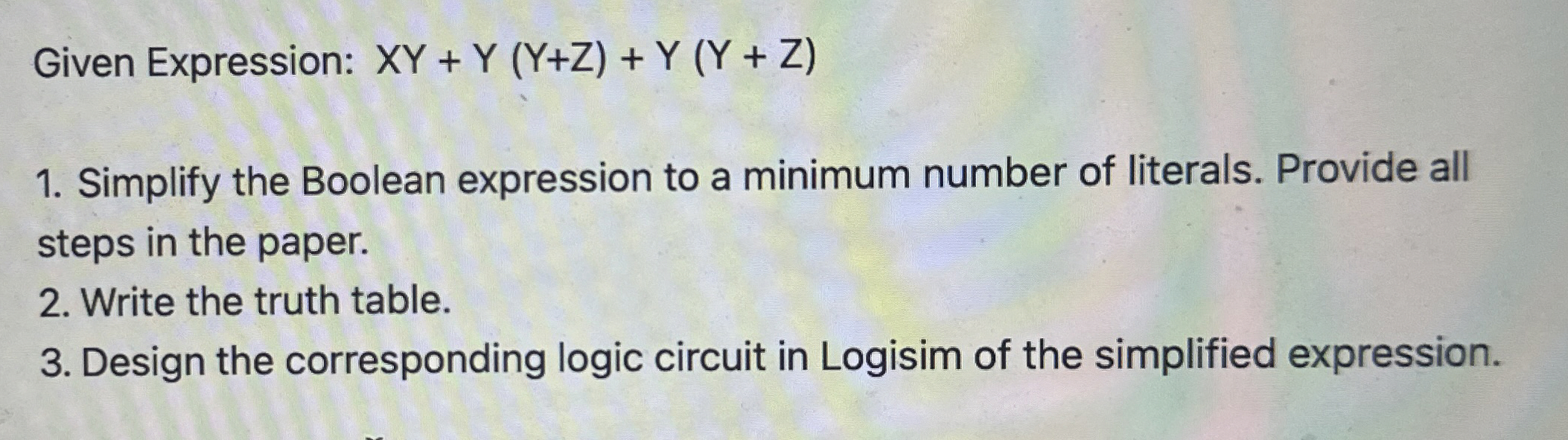 Solved Given Expression: xY+Y(Y+Z)+Y(Y+Z)Simplify the | Chegg.com