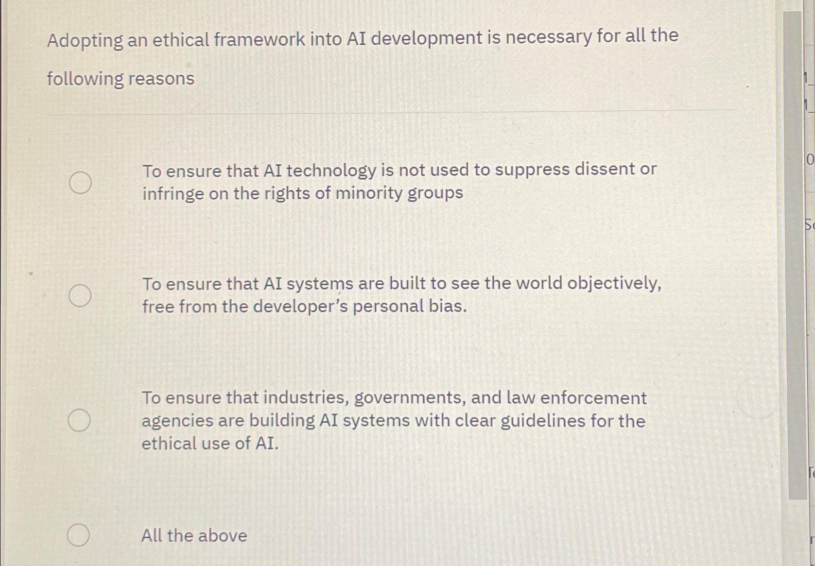 Solved Adopting an ethical framework into AI development is | Chegg.com