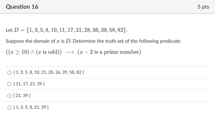 Solved Let D={1,3,5,8,10,11,17,21,28,36,39,58,82}. Suppose | Chegg.com
