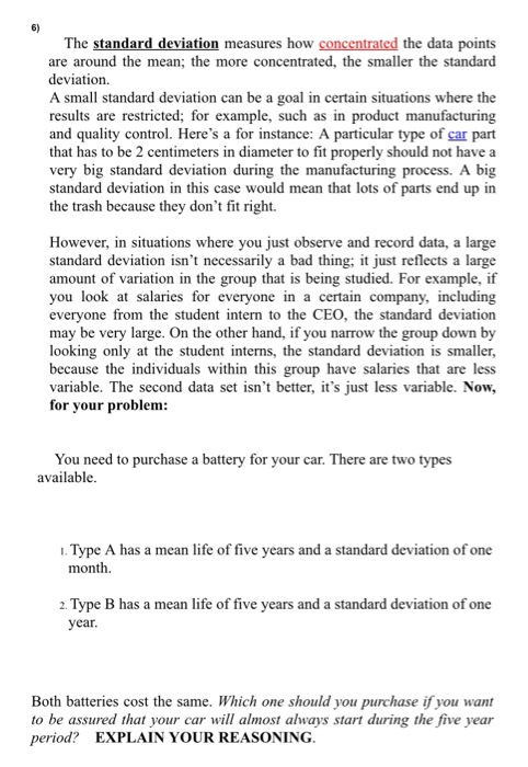 Solved 6) The standard deviation measures how concentrated | Chegg.com