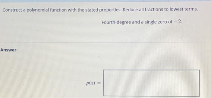 Solved Construct a polynomial function with the stated | Chegg.com