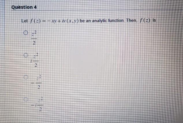Solved Let f(z)=−xy+iv(x,y) be an analytic function. Then, | Chegg.com