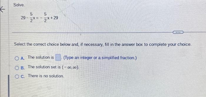 Solved Solve. 29−25x=−25x+29 Select the correct choice below | Chegg.com