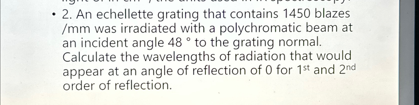 Solved -2. ﻿An echellette grating that contains 1450 ﻿blazes | Chegg.com