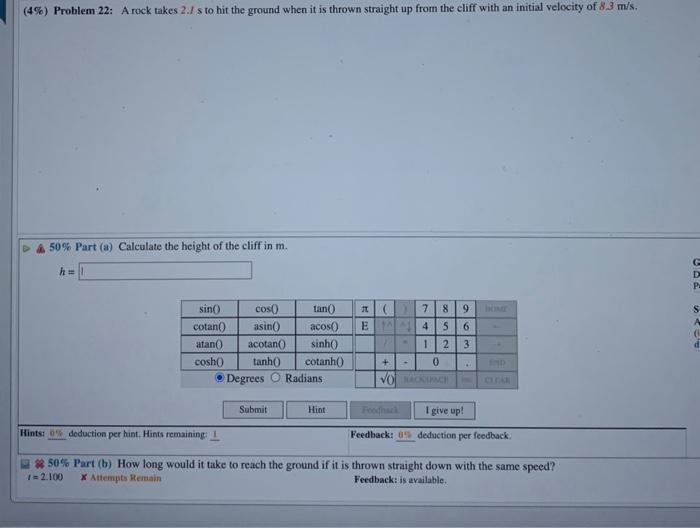 Solved (4\%) Problem 22: A rock takes 2.I s to hit the | Chegg.com Solved (4\%) Problem 22: A rock takes 2.I s to hit the | Chegg.com
