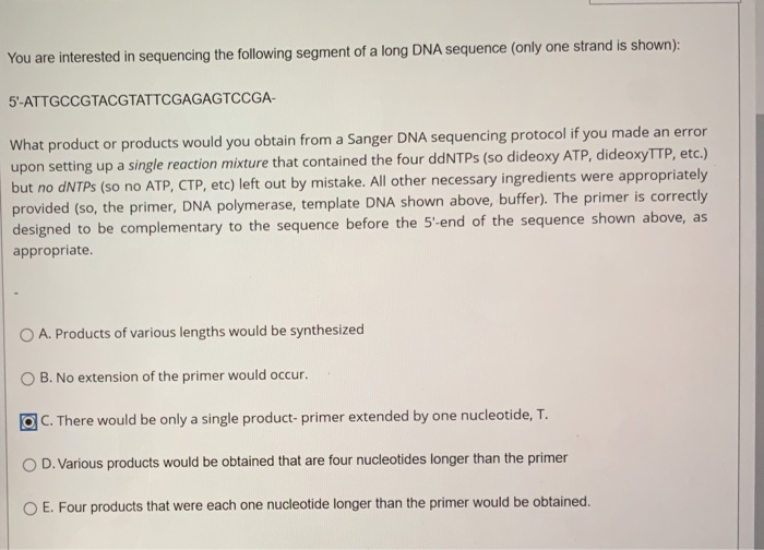 Solved You are interested in sequencing the following | Chegg.com