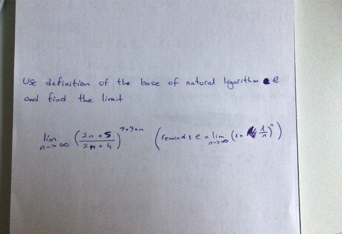 Solved Use definition of the base of natural logarithme and | Chegg.com