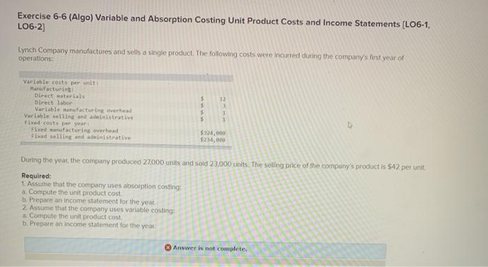 Solved Exercise 6-6 (Algo) Variable and Absorption Costing | Chegg.com Solved Exercise 6-6 (Algo) Variable and Absorption Costing | Chegg.com