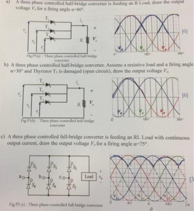 Solved a) A three phase controlled half-bridge converter is | Chegg.com