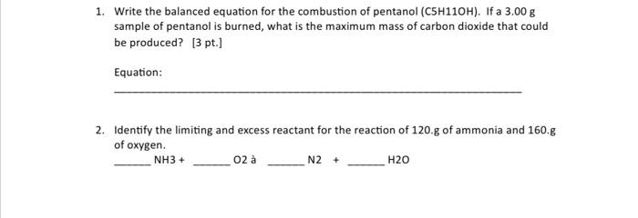 Solved 1. Write the balanced equation for the combustion of | Chegg.com