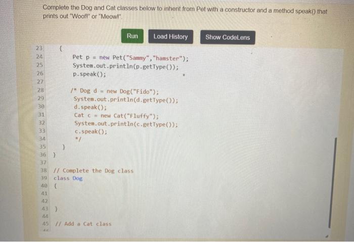 Solved Complete the Dog and Cat classes below to inherit | Chegg.com