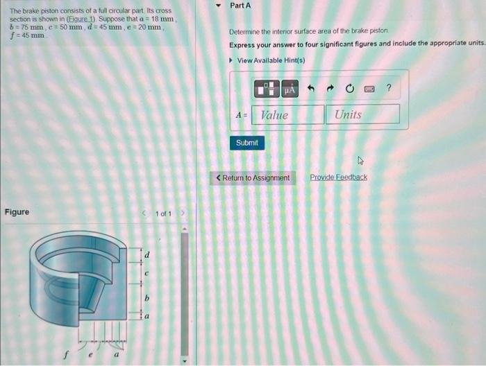 Solved the brake piston consists of full circular part. Its | Chegg.com