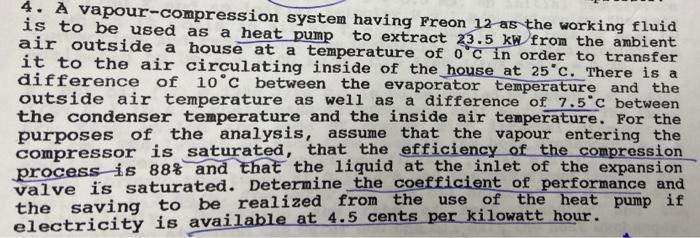 Solved 4. A vapour-compression system having Freon 12 as the | Chegg.com