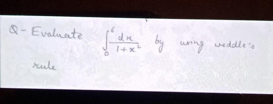 Solved Use Weddles rule only or I will report the solution | Chegg.com